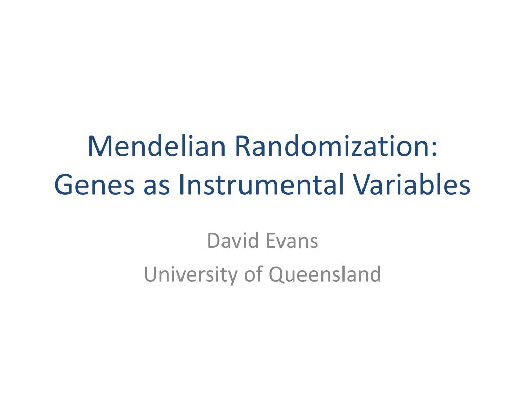 PPT - Mendelian Randomization: Genes as Instrumental Variables ...
