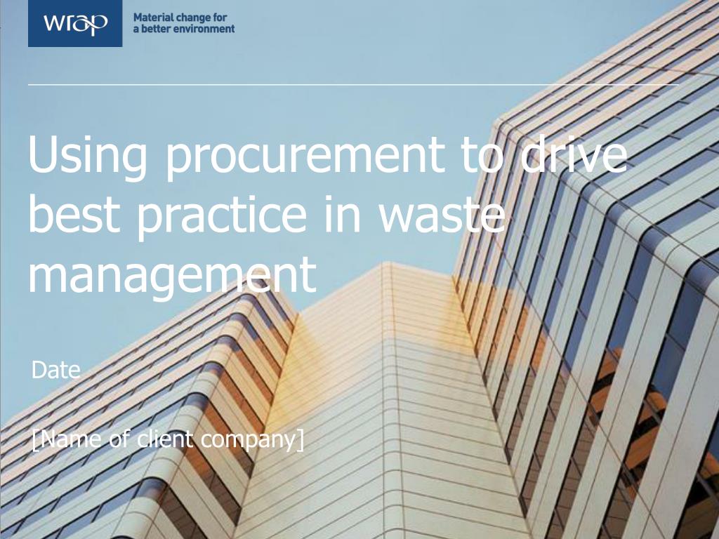 PPT - Using procurement to drive best practice in waste management ...