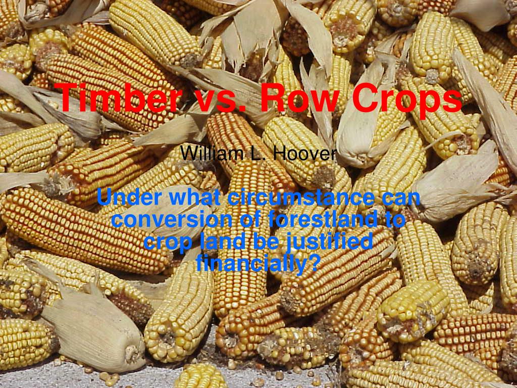 PPT - Timber vs. Row Crops PowerPoint Presentation, free download - ID ...