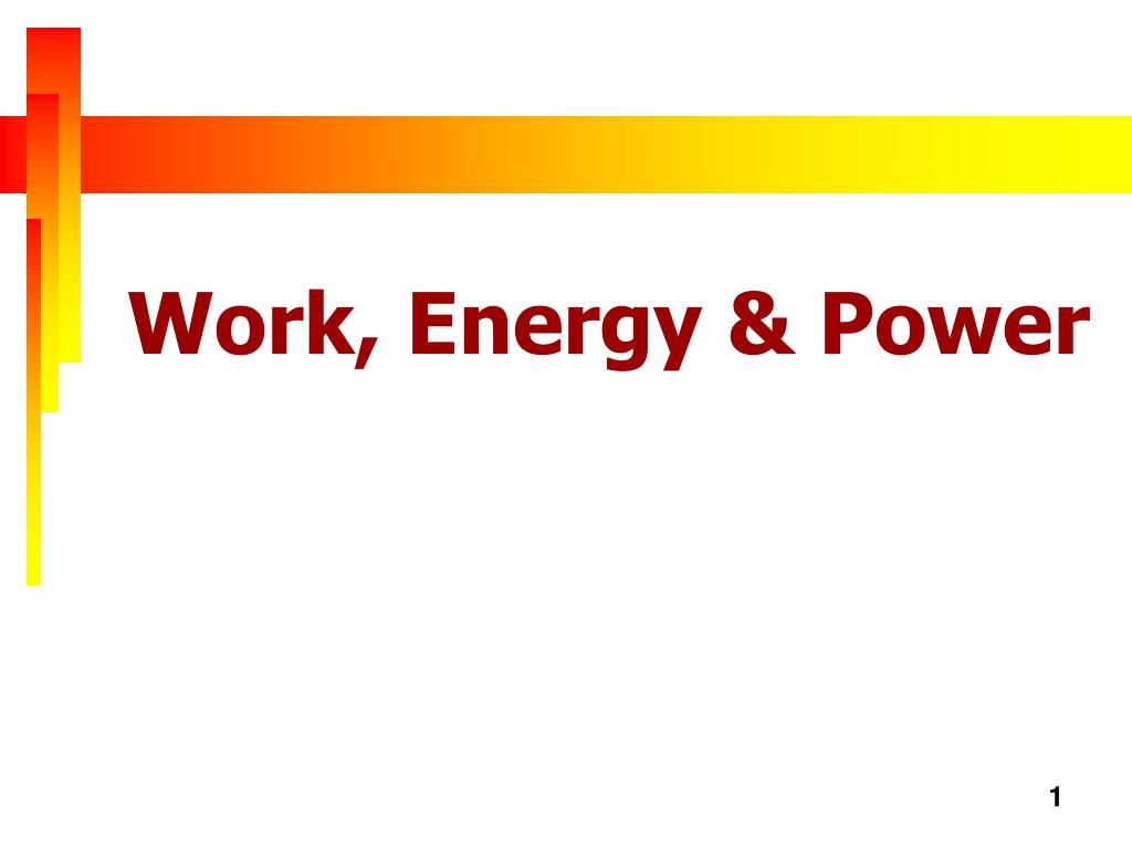 PPT - Work, Energy & Power PowerPoint Presentation, free download - ID ...
