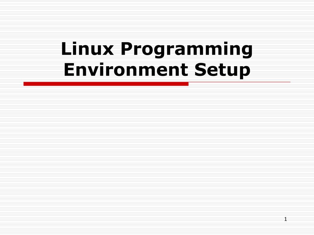 PPT - Linux Programming Environment Setup PowerPoint Presentation, free ...