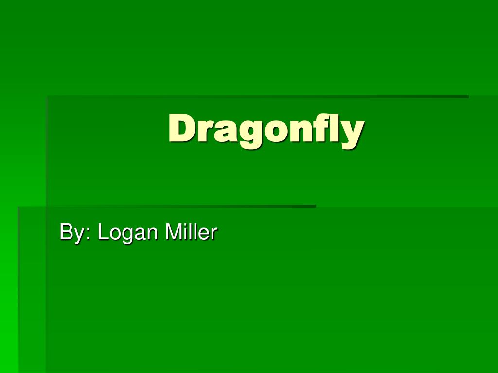 PPT - Dragonfly PowerPoint Presentation, free download - ID:6124233