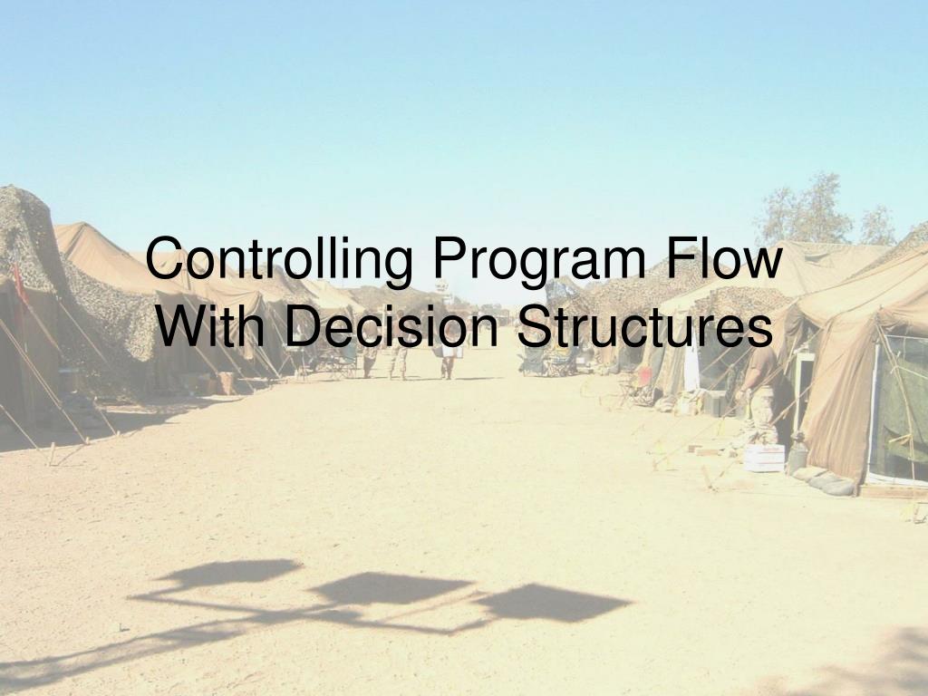 PPT - Controlling Program Flow With Decision Structures PowerPoint ...