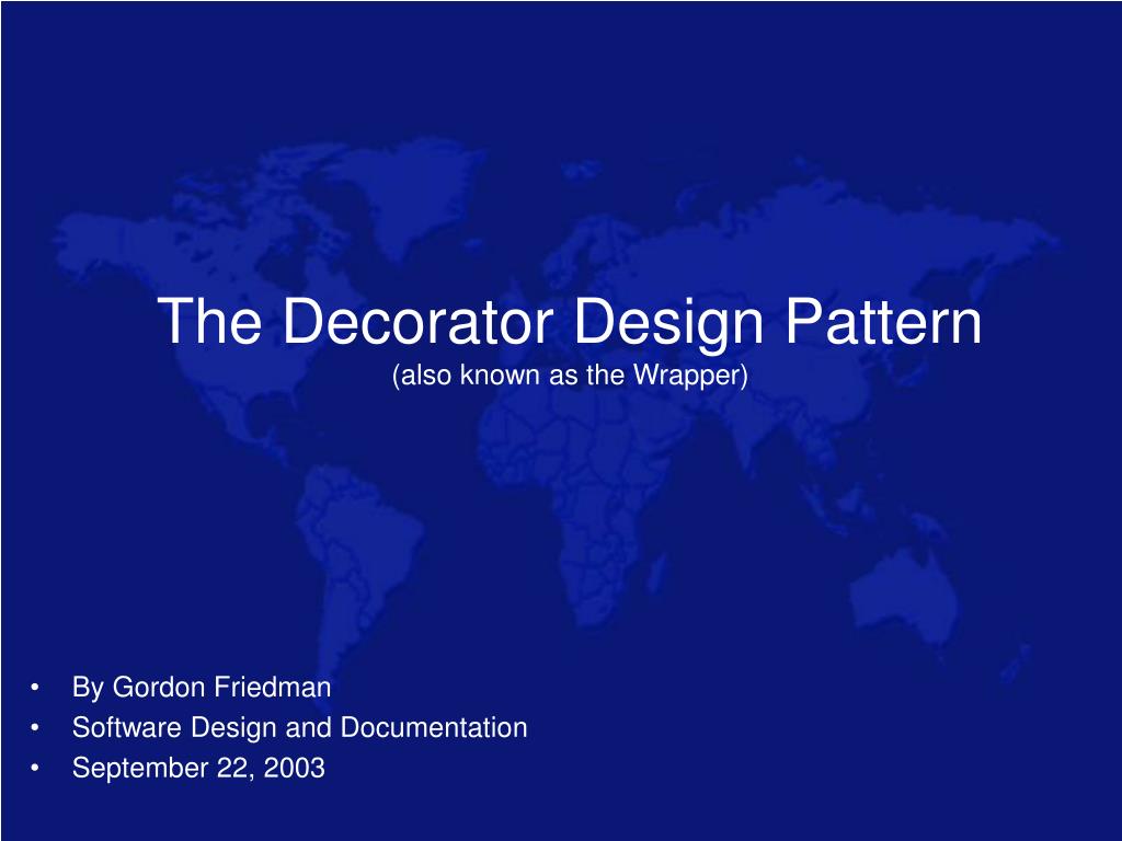 PPT - The Decorator Design Pattern (also known as the Wrapper) PowerPoint Presentation - ID:6126257