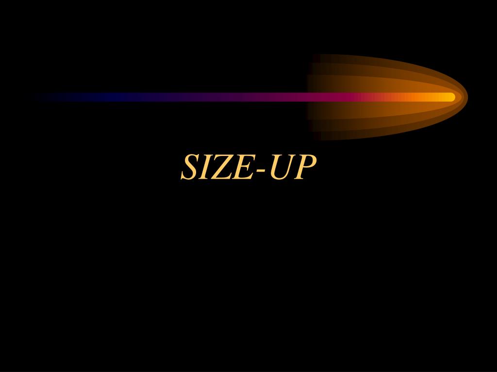 PPT - SIZE-UP PowerPoint Presentation, free download - ID:6126709