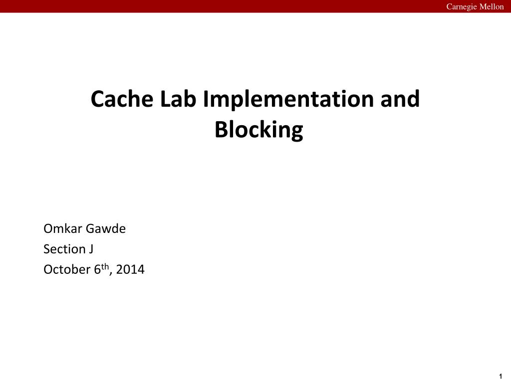 PPT - Cache Lab Implementation and Blocking PowerPoint Presentation, free download - ID:6127301
