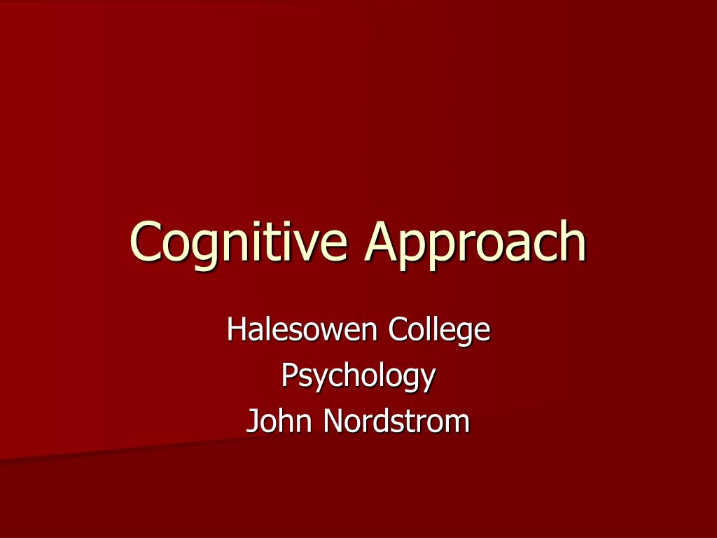 PPT - Cognitive Approach PowerPoint Presentation, free download - ID ...