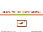 PPT - Chapter 10: File-System Interface PowerPoint Presentation, free download - ID:1367201