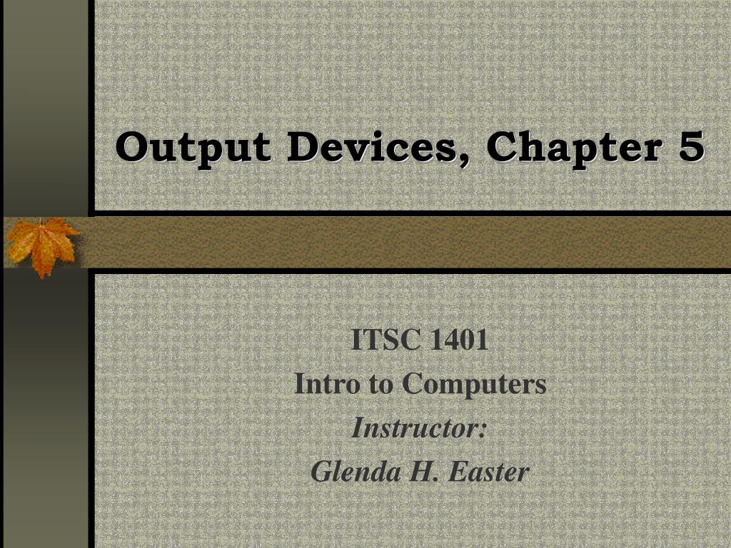 PPT - Output Devices, Chapter 5 PowerPoint Presentation, free download ...