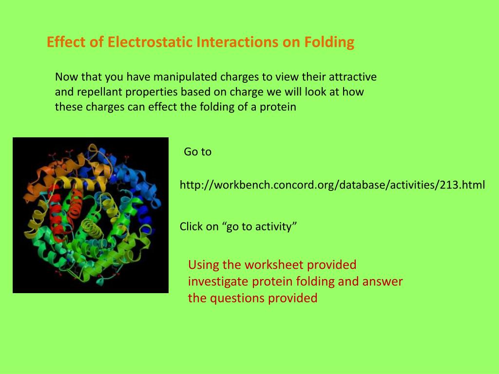 PPT - Effect of Electrostatic Interactions on Folding PowerPoint ...