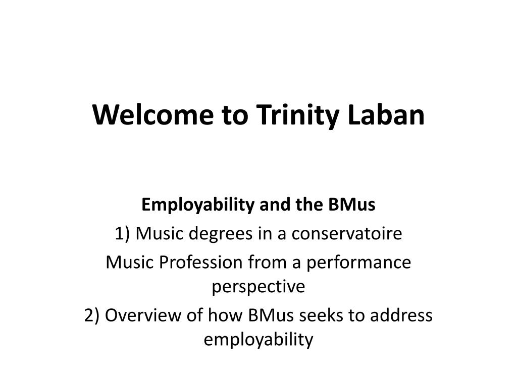 PPT - Welcome to Trinity Laban PowerPoint Presentation, free download ...