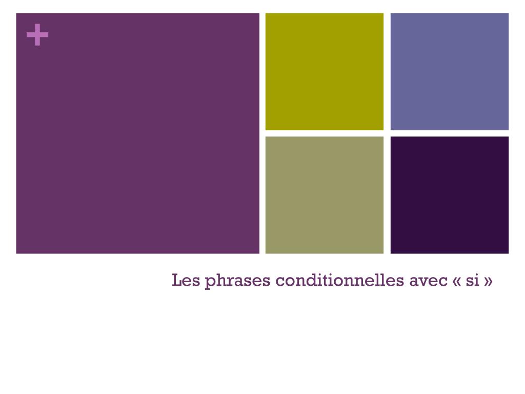 PPT - Les phrases conditionnelles avec « si » PowerPoint Presentation ...