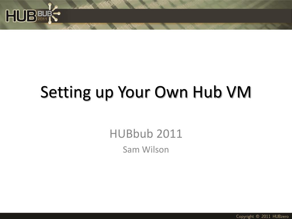 PPT - Setting up Your Own Hub VM PowerPoint Presentation, free download ...