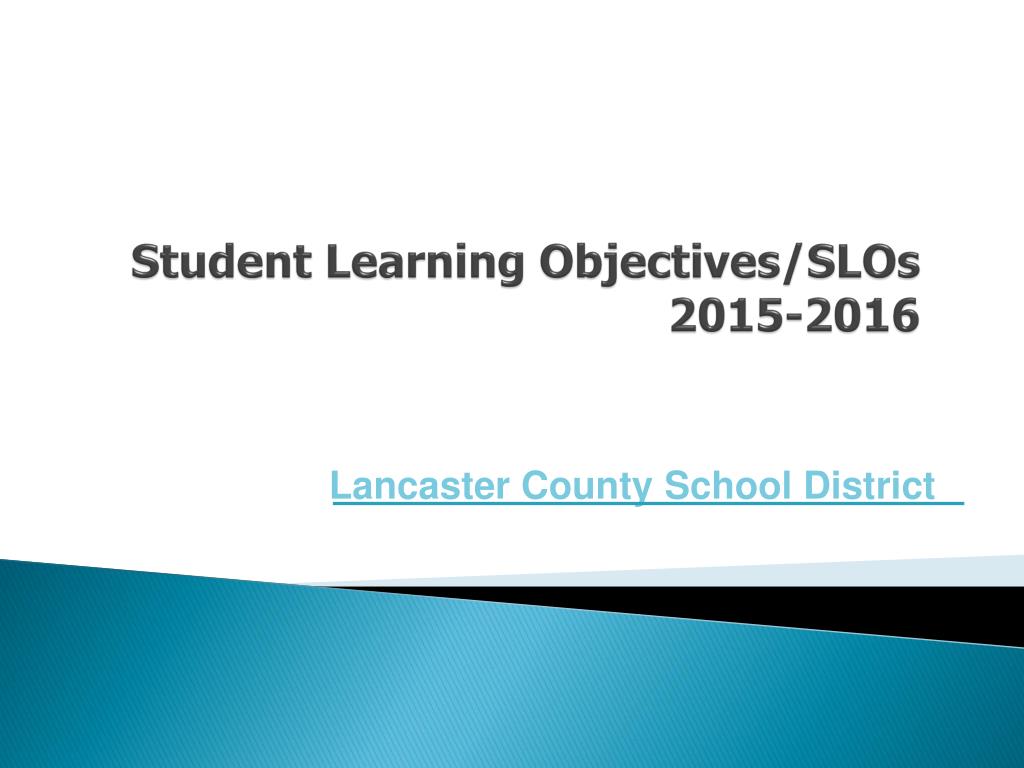 PPT - Student Learning Objectives/SLOs 2015-2016 PowerPoint ...