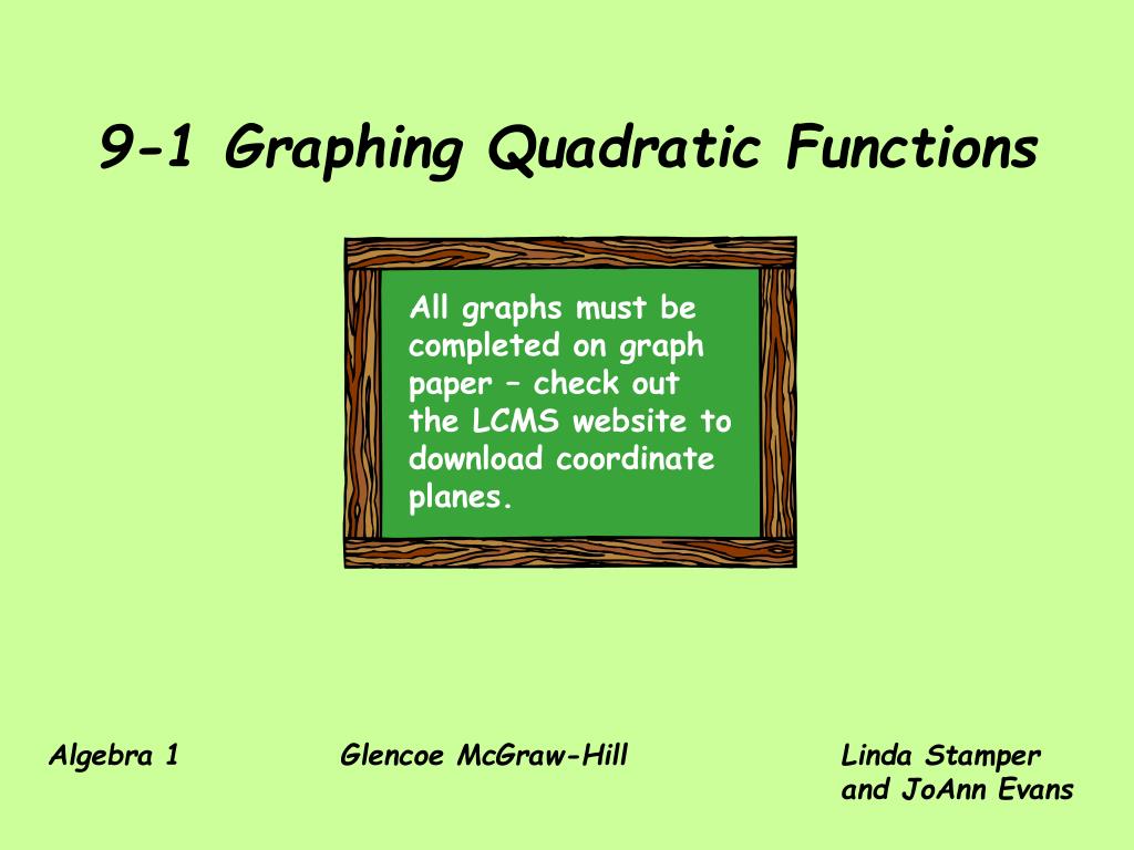 PPT - 9-1 Graphing Quadratic Functions PowerPoint Presentation, free ...