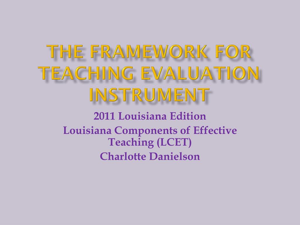 PPT - The Framework for Teaching Evaluation Instrument PowerPoint ...