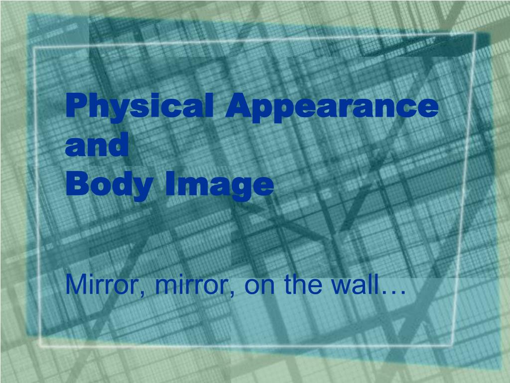 PPT - Physical Appearance and Body Image PowerPoint Presentation, free ...