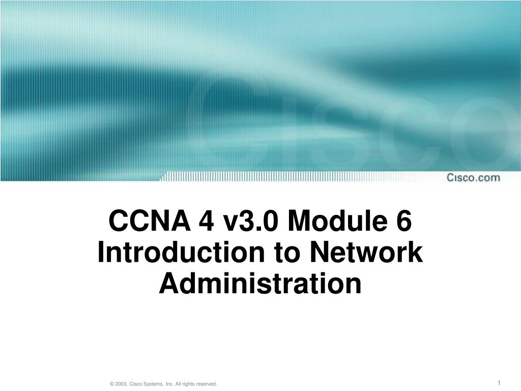 PPT - CCNA 4 v3.0 Module 6 Introduction to Network Administration PowerPoint Presentation - ID ...