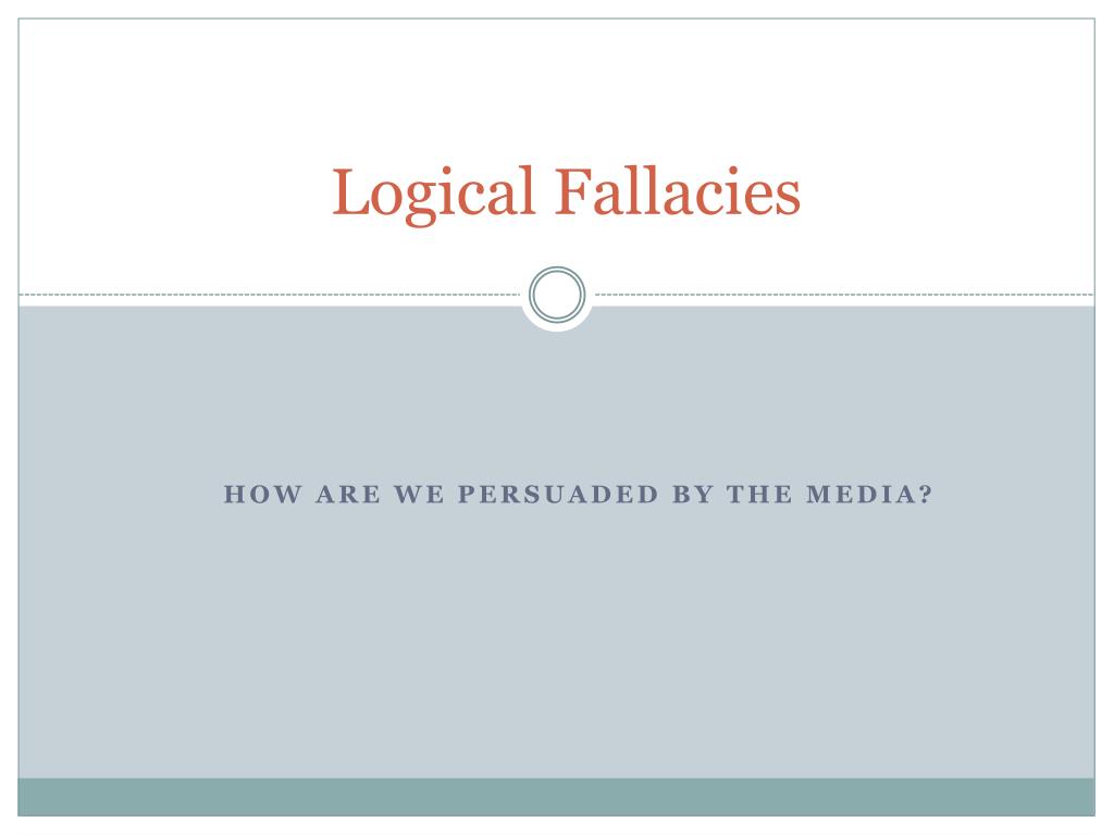 PPT - Logical Fallacies PowerPoint Presentation, free download - ID:6148455