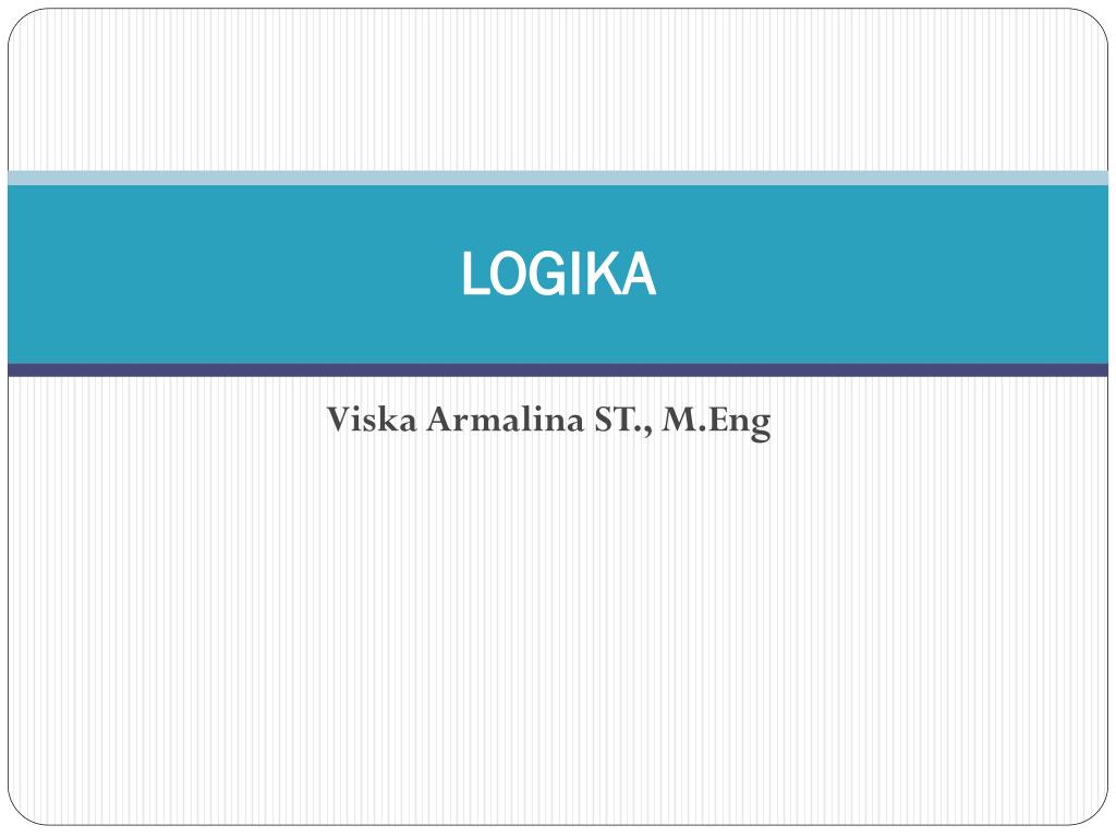 PPT - LOGIKA PowerPoint Presentation, free download - ID:6148786
