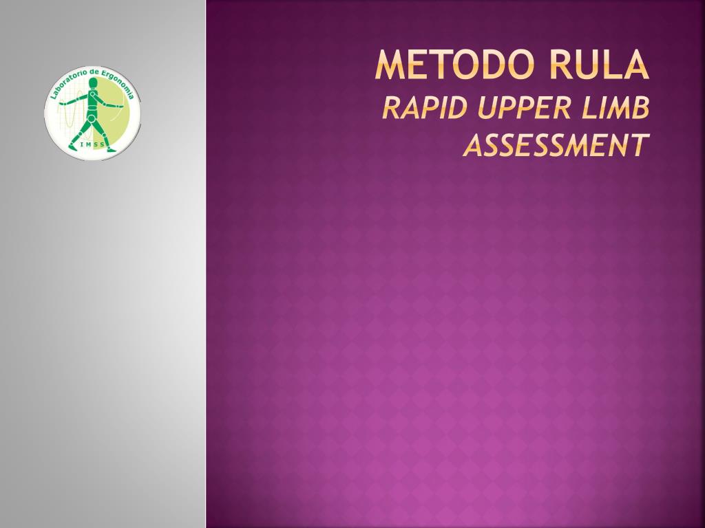 PPT - Metodo rula Rapid Upper limb assessment PowerPoint Presentation ...