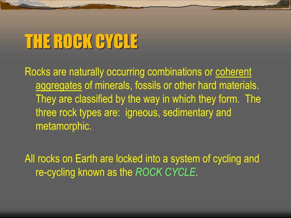 PPT - THE ROCK CYCLE PowerPoint Presentation, free download - ID:6150847