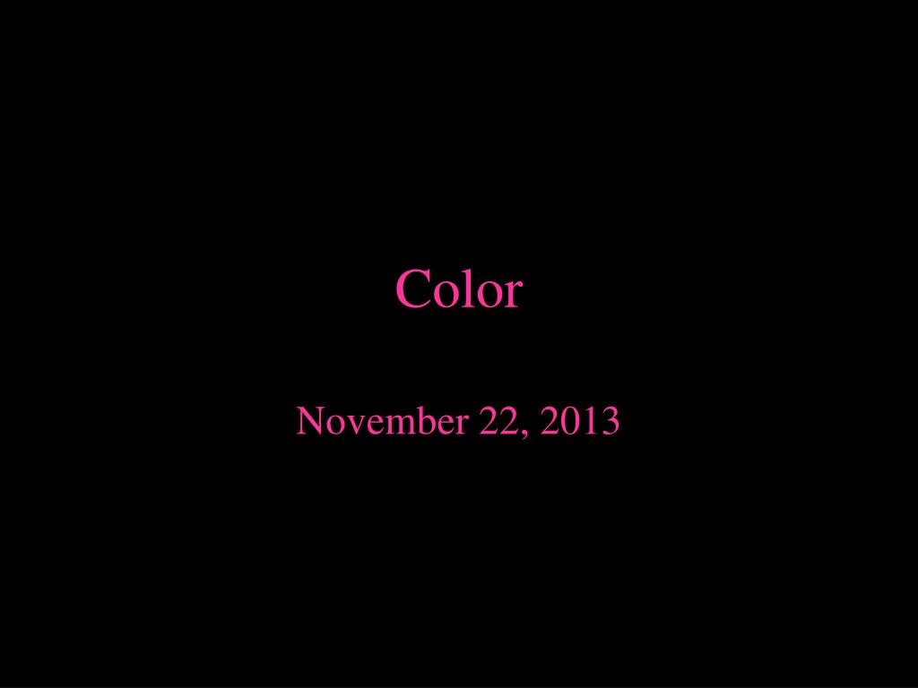 PPT - Color PowerPoint Presentation, free download - ID:6152629