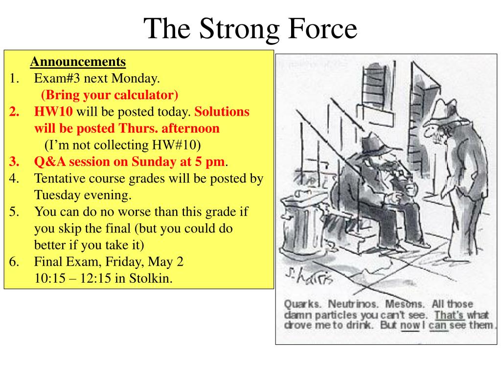 PPT - Preparing for Exam #3: Strong Force Insights and Announcements ...