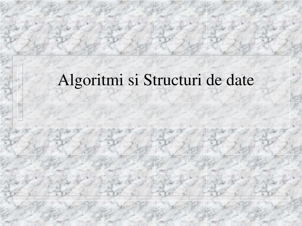 PPT - Algoritmi si Structuri de date PowerPoint Presentation, free ...