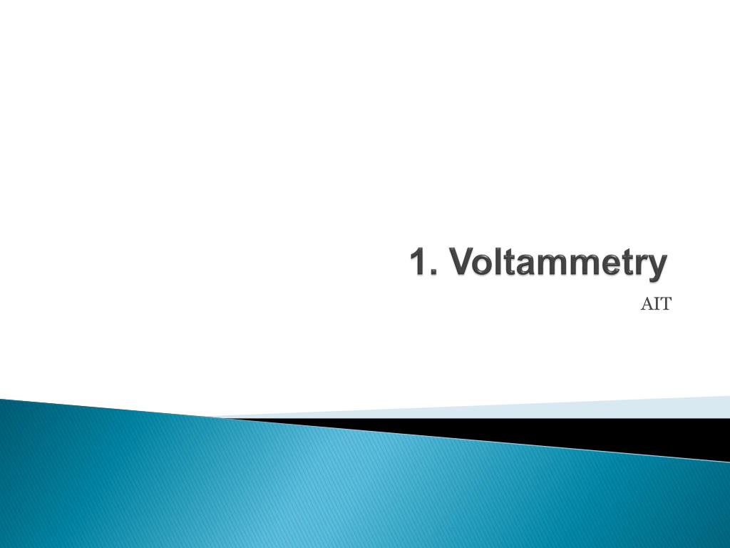 PPT - 1. Voltammetry PowerPoint Presentation, free download - ID:6154010