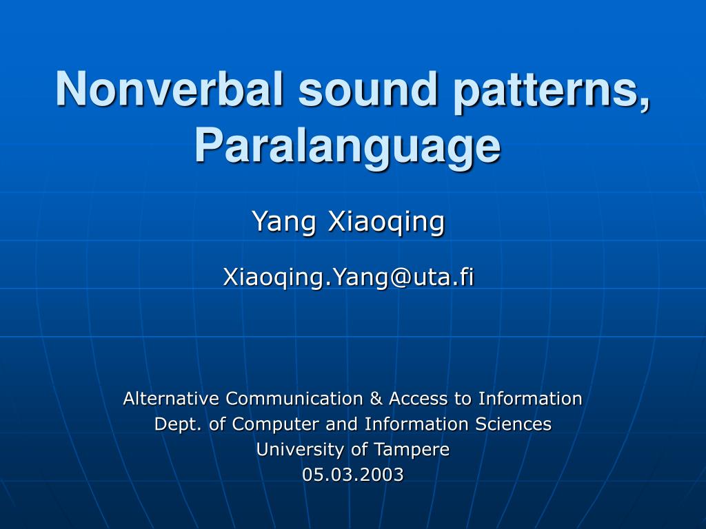 PPT - Nonverbal sound patterns, Paralanguage PowerPoint Presentation ...