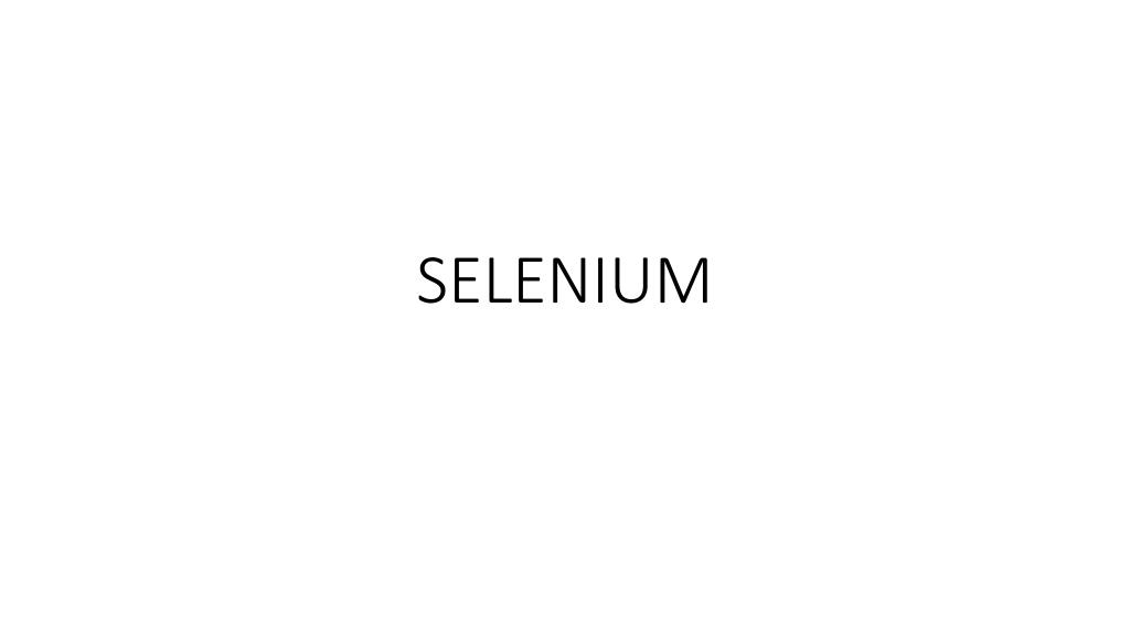 PPT - SELENIUM PowerPoint Presentation, free download - ID:6155347