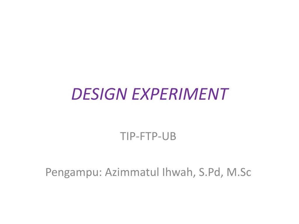 PPT - DESIGN EXPERIMENT PowerPoint Presentation, free download - ID:6155362