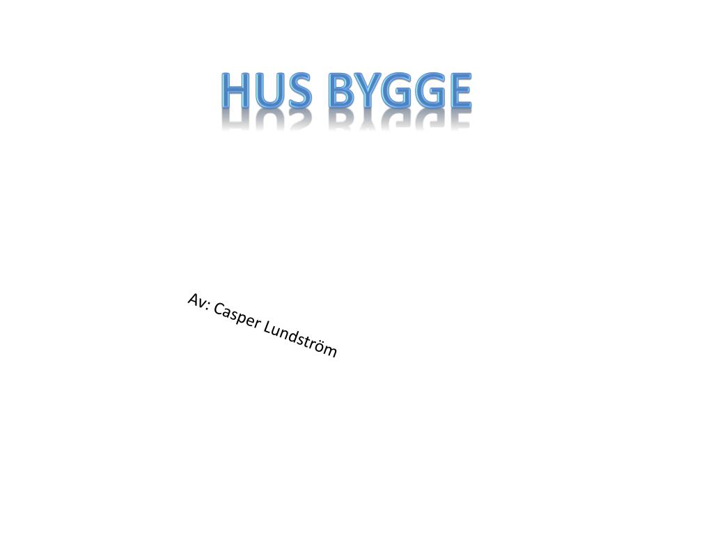 PPT - Hus bygge PowerPoint Presentation, free download - ID:6155988