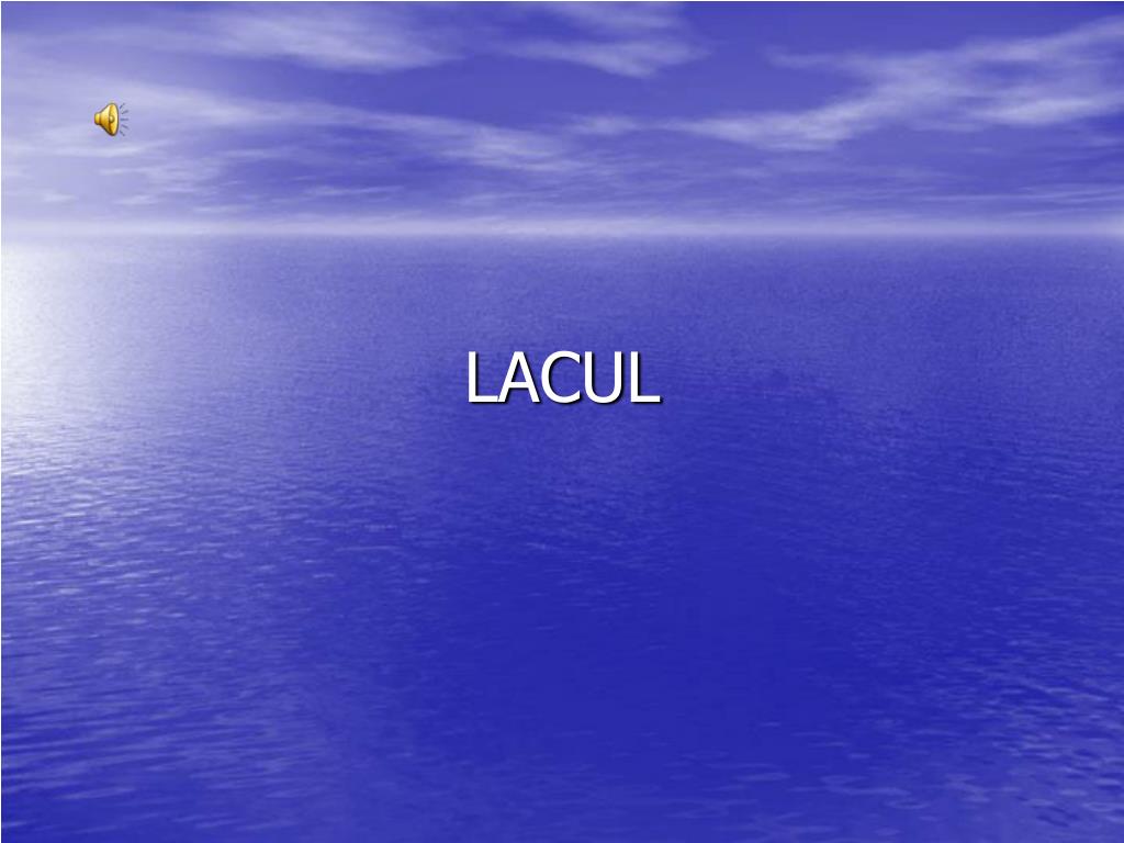 PPT - LACUL PowerPoint Presentation, free download - ID:6156096