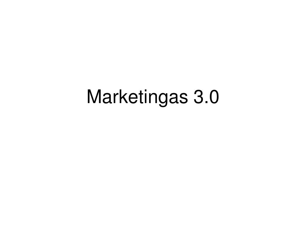 PPT - Marketingas 3.0 PowerPoint Presentation, free download - ID:6156641