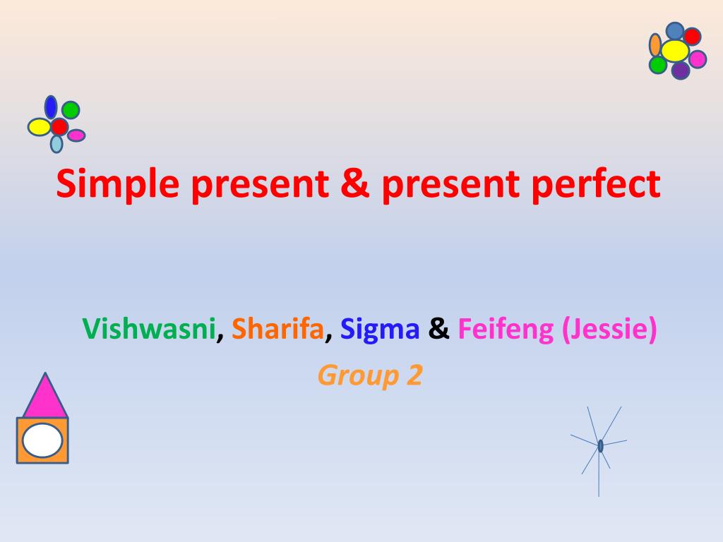 PPT - Simple present & present perfect PowerPoint Presentation - ID:6157910