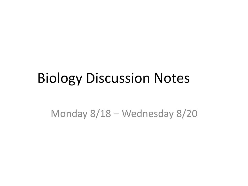 PPT - Biology Discussion Notes PowerPoint Presentation, free download ...