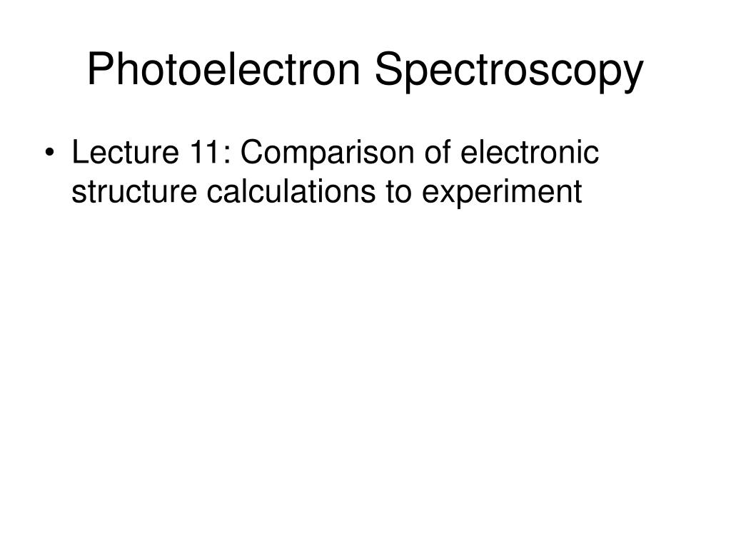 PPT - Photoelectron Spectroscopy PowerPoint Presentation, free download ...