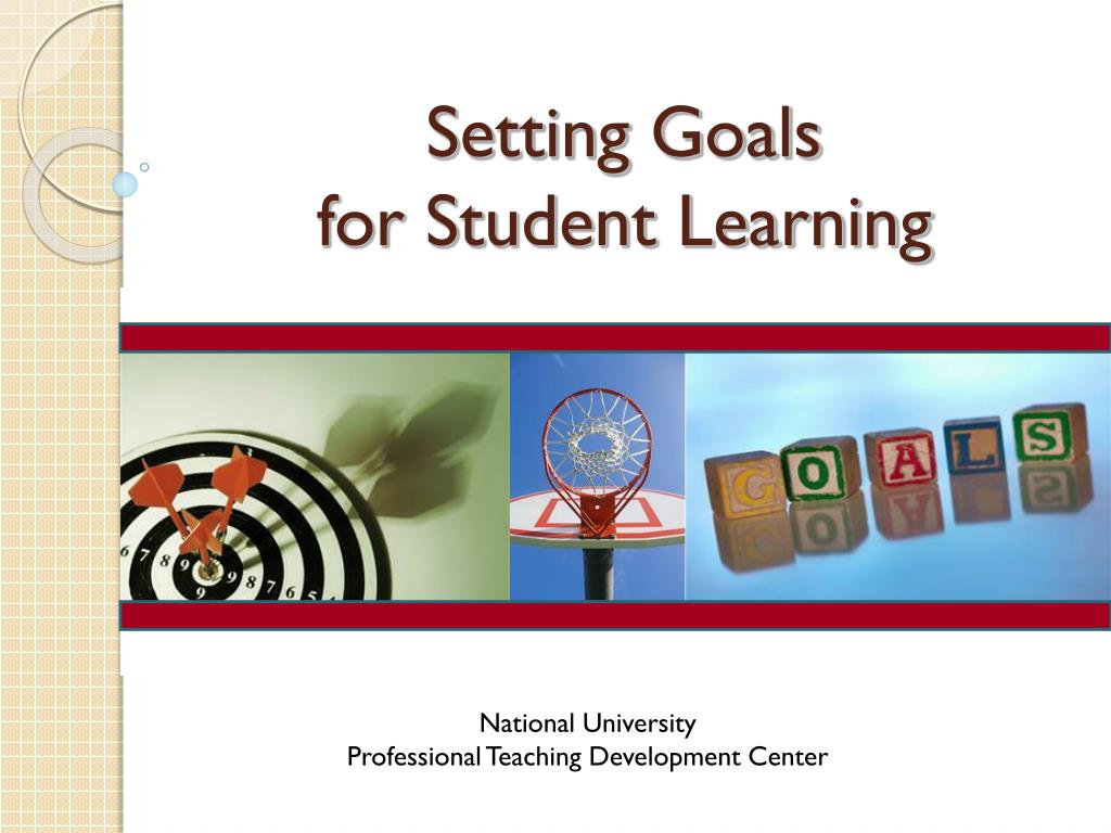 PPT - Setting Goals for Student Learning PowerPoint Presentation, free ...