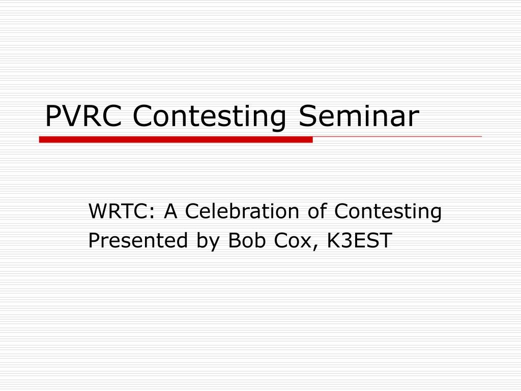 PPT - PVRC Contesting Seminar PowerPoint Presentation, free download ...