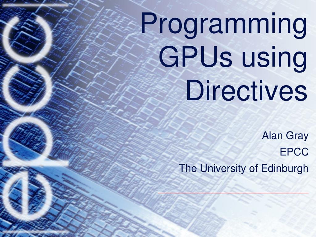 PPT - Programming GPUs using Directives PowerPoint Presentation, free ...