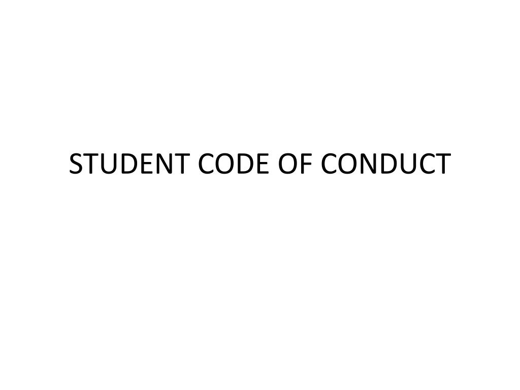PPT - STUDENT CODE OF CONDUCT PowerPoint Presentation, free download ...
