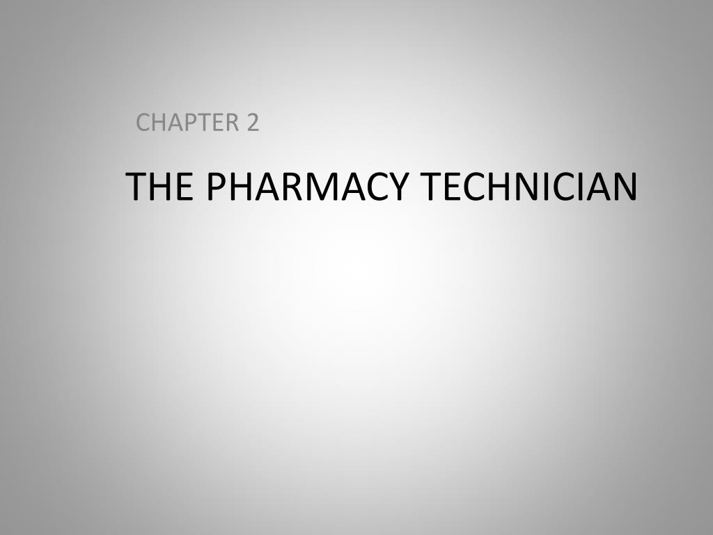 PPT - THE PHARMACY TECHNICIAN PowerPoint Presentation, free download ...