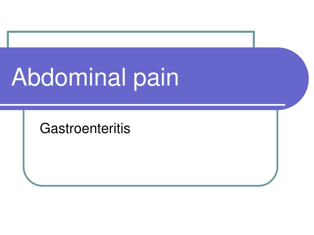 PPT - Abdominal pain PowerPoint Presentation, free download - ID:6166370