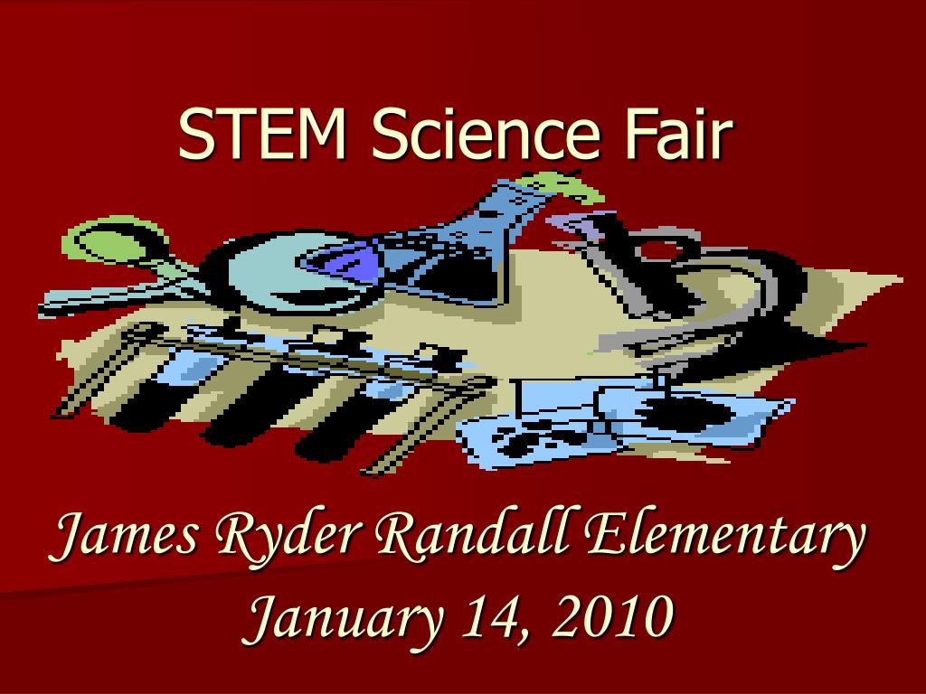 PPT - STEM Science Fair PowerPoint Presentation, free download - ID:6167669