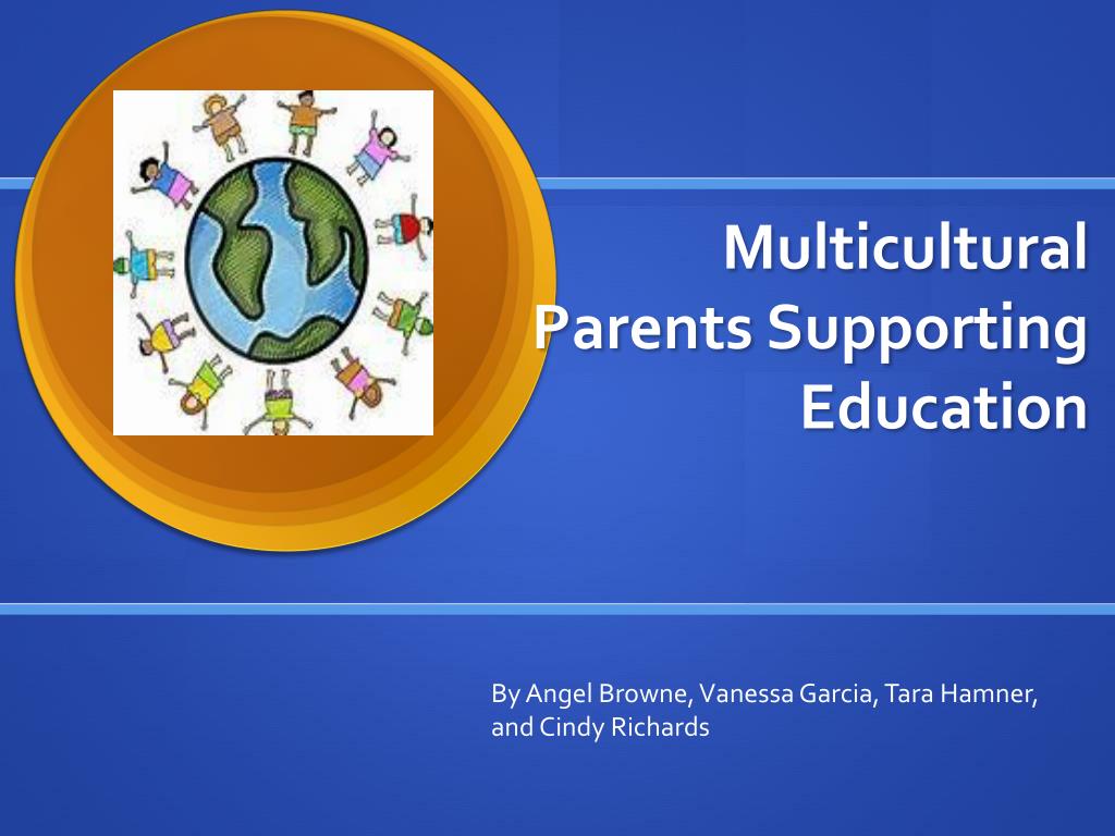 PPT - Multicultural Parents Supporting Education PowerPoint ...