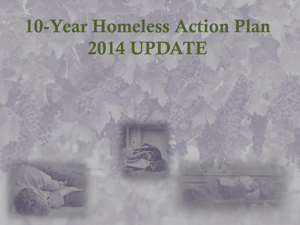PPT - 10-Year Homeless Action Plan 2014 UPDATE PowerPoint Presentation ...