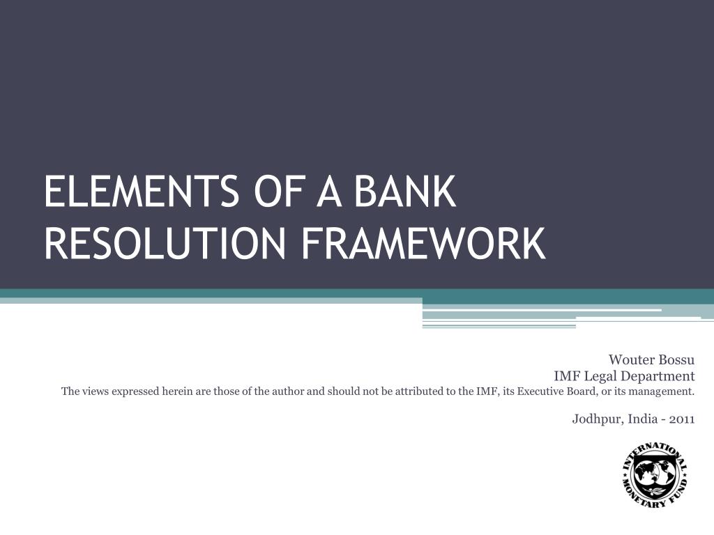 PPT - ELEMENTS OF A BANK RESOLUTION FRAMEWORK PowerPoint Presentation ...