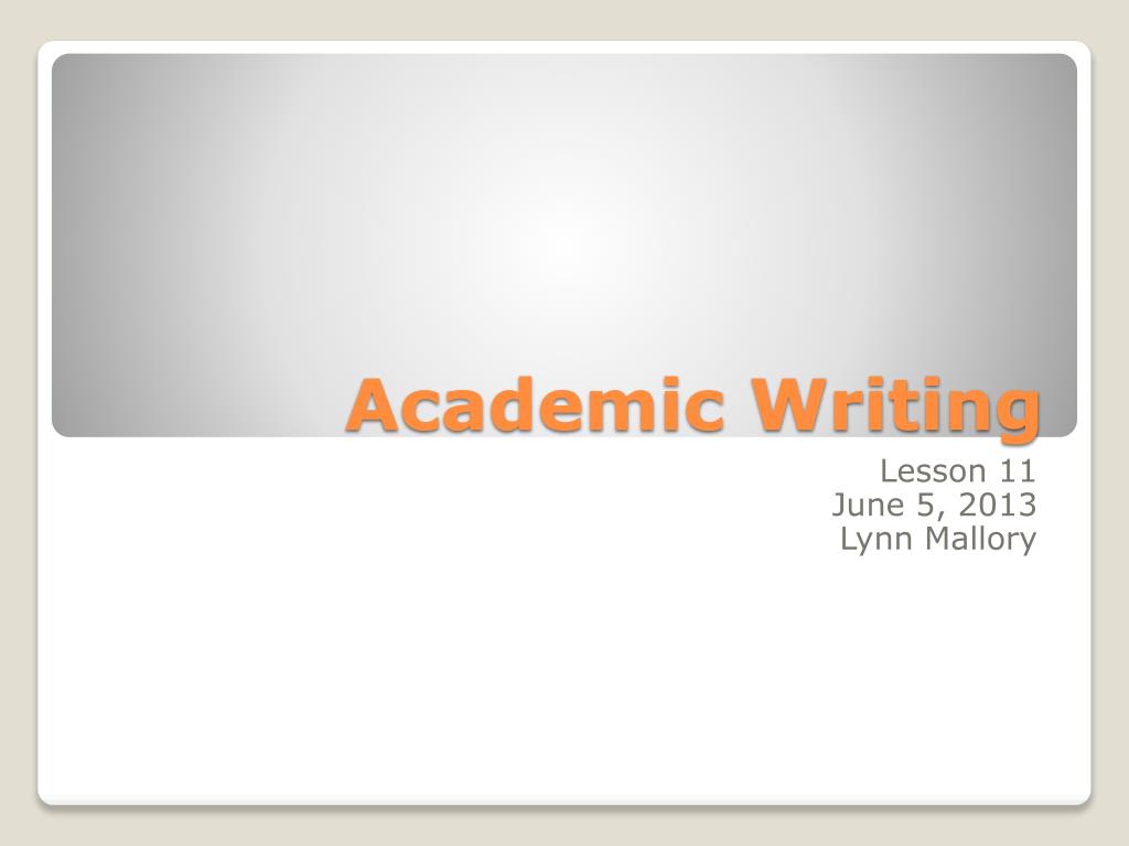 PPT - Academic Writing PowerPoint Presentation, free download - ID:6171714